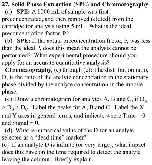 SOLVED: 27. Solid Phase Extraction (SPE) and Chromatography SPE: A 1000 ...