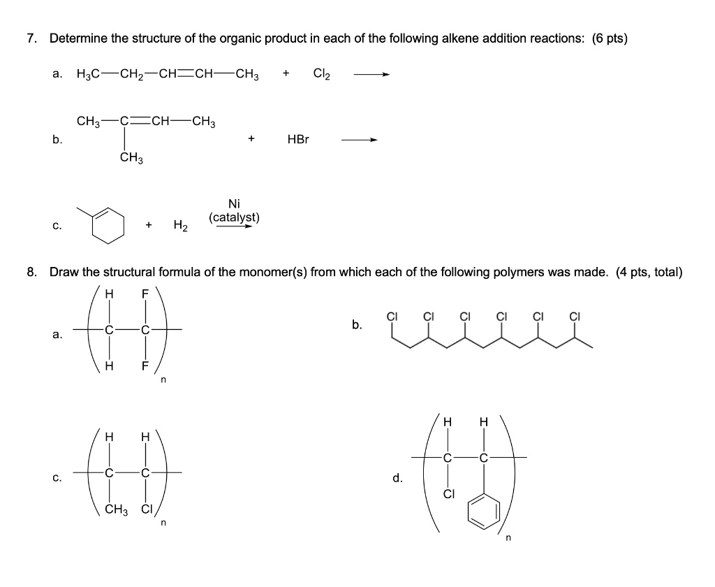 SOLVED: Determine the structure of the organic product in each of the following alkene addition ...