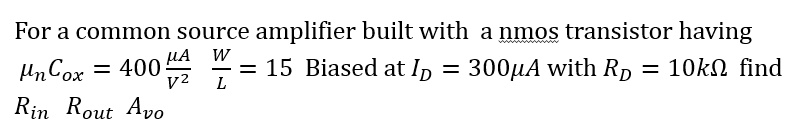 SOLVED: For a common source amplifier built with an NMOS transistor ...