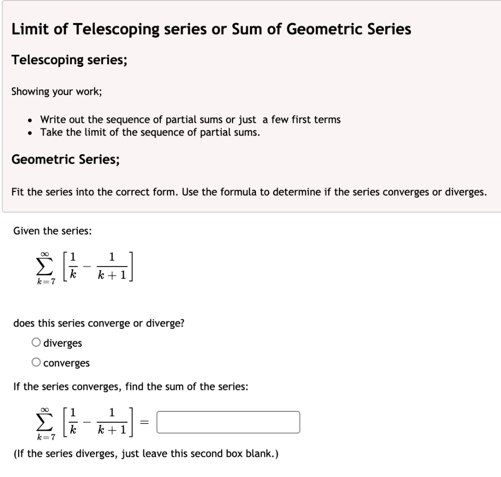 SOLVED: Limit of Telescoping series or Sum of Geometric Series ... SOLVED: Limit of Telescoping series or Sum of Geometric Series ...