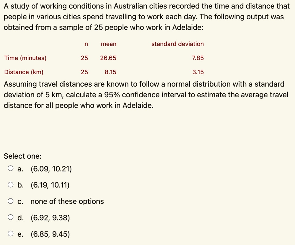 a study of working conditions in australian cities recorded the time ...