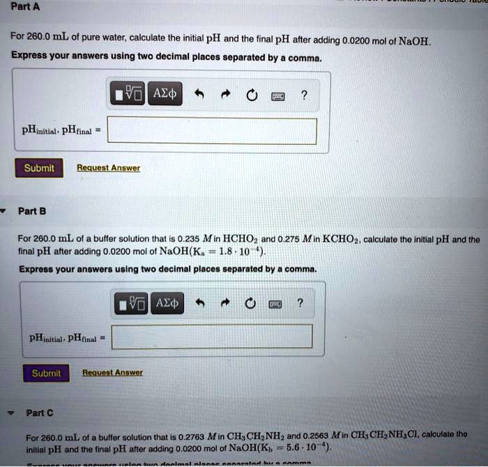 Part A For 260.0 mL of pure water, calculate the initial pH and the final pH after adding 0.0200 ...