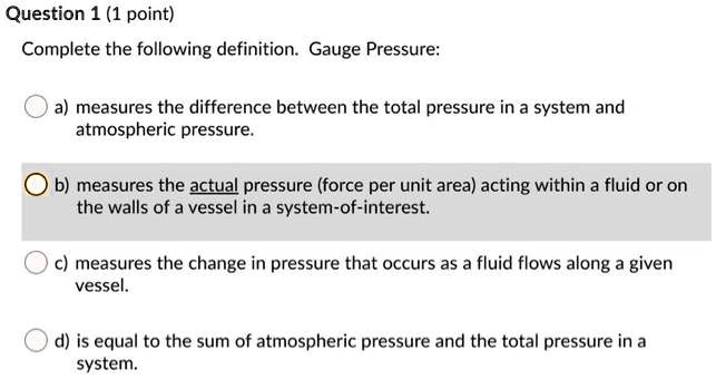 SOLVED: Question 1 (1 point) Complete the following definition: Gauge ...