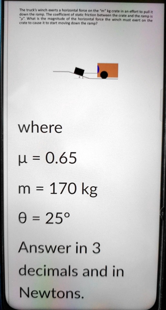 SOLVED: The truck's winch exerts a horizontal force on the crate in an ...