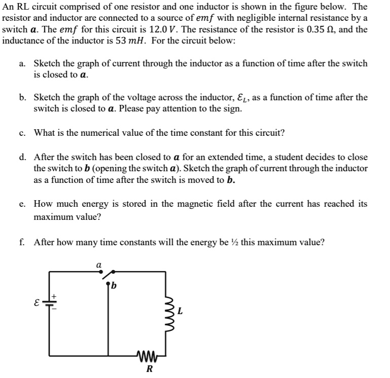 An Rl Circuit Comprised Of One Resistor And One Inductor Is Shown In The Figure Below The