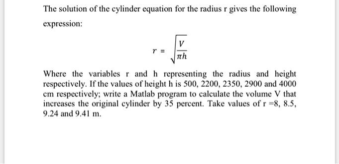 SOLVED: The solution of the cylinder equation for the radius r gives ...