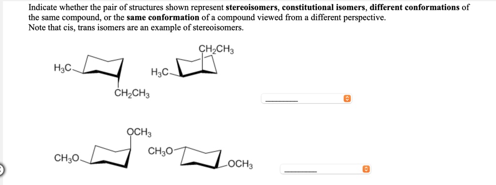 SOLVED:Indicate whether the pair of structures shown represent stereoisomers; constitutional ...