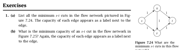 exercises 1 alist all the minimum s t cuts in the flow network pictured in fig ure 724 the ...