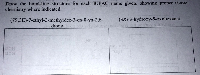SOLVED: Draw the bond-line structure for each IUPAC name given, showing ...