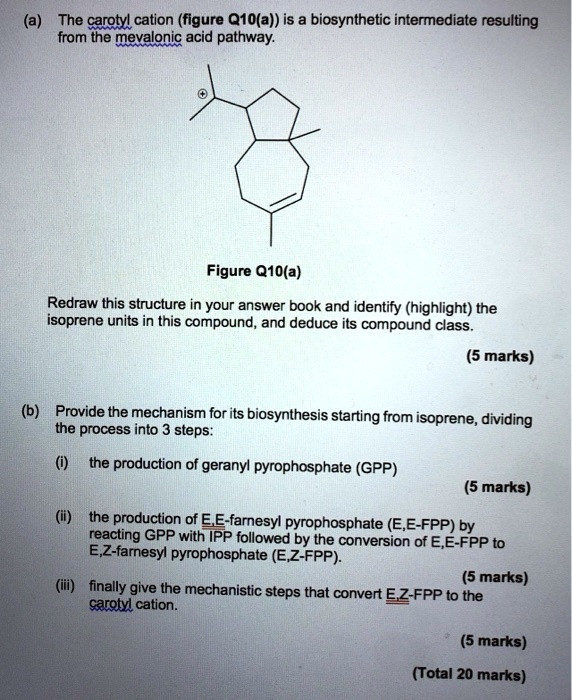 SOLVED: (a) The carotyl cation (figure Q1O(a)) is a biosynthetic ...