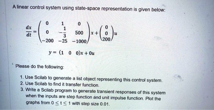 a linear control system using state space representation is given below 0 1 0 1 0 500 3 200 25 ...
