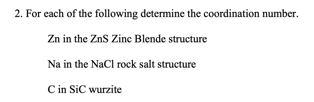 SOLVED: 2. For each of the following determine the coordination number ...
