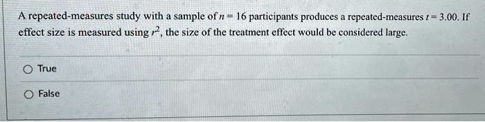 [GET ANSWER] A repeated-measures study with a sample of n = 16 ...