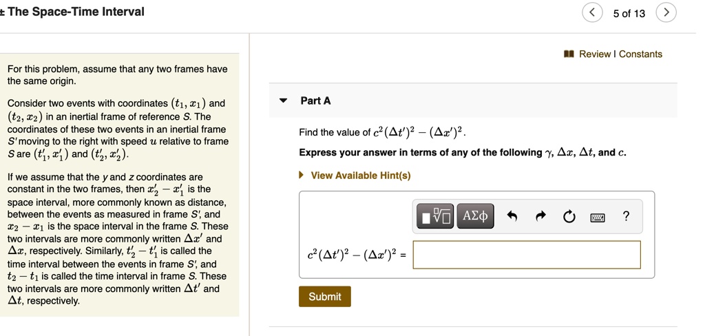 SOLVED: The Space-Time Interval 5 of 13 Review Constants For this problem; assume that any two ...