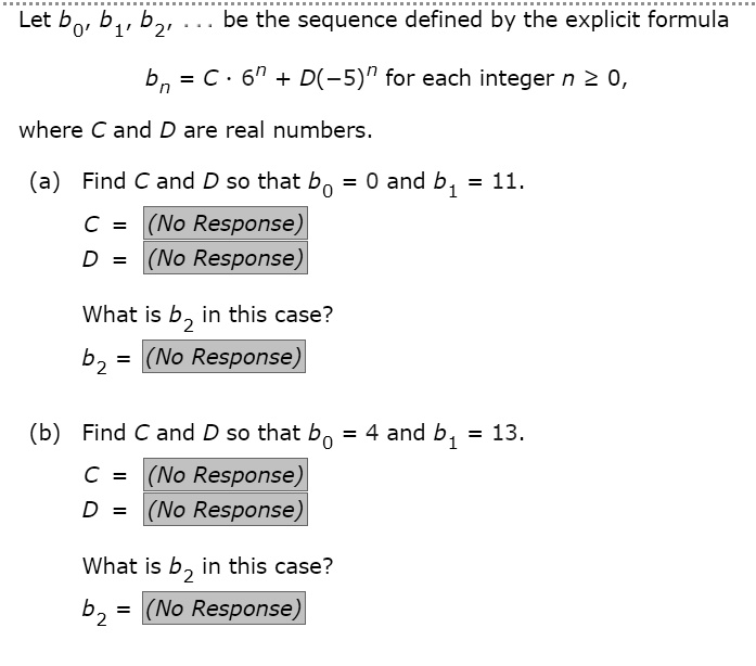 let bo b1 b2 be the sequence defined by the explicit formula bn c 6n d 5n for each integer n 2 0 ...