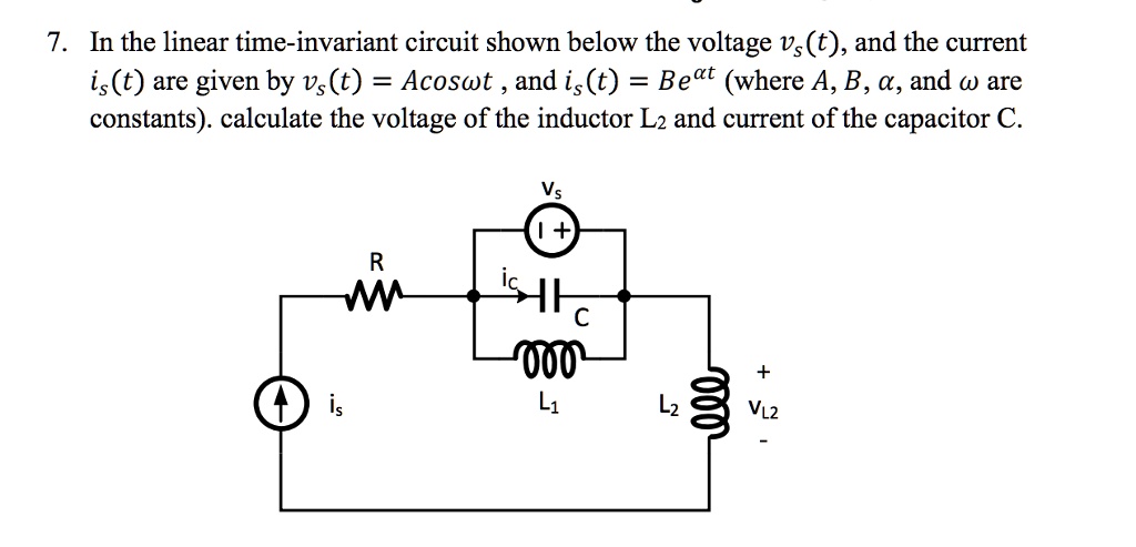 SOLVED: In the linear time-invariant circuit shown below, the voltage vs(t) and the current is(t ...