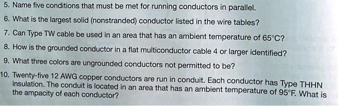 5. Name five conditions that must be met for running conductors in parallel. 6. What is the ...