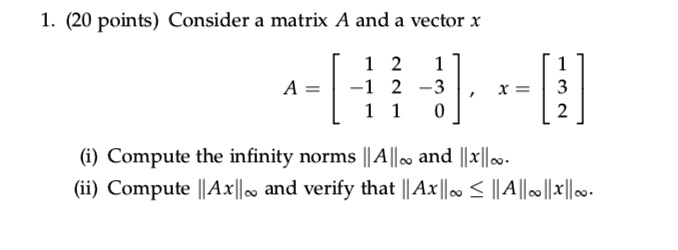 SOLVED:1. (20 points) Consider a matrix A and a vector x 33 1 = 3 ...