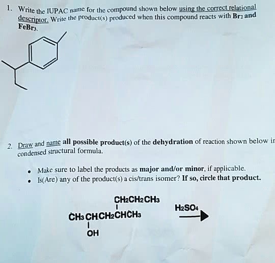 SOLVED: 1. Write the IUPAC name for the compound shown below using the ...