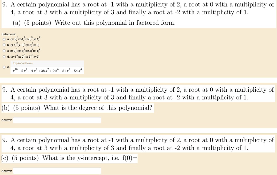 a certain polynomial has a root at 1 with a multiplicity of 2 a root at 0 with a multiplicity of ...