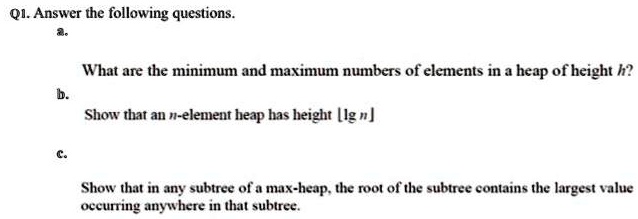 SOLVED: Qi. Answer the following questions: a. What are the minimum and maximum numbers of ...