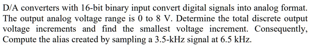 Solved Dia Converters With 16 Bit Binary Input Convert Digital Signals