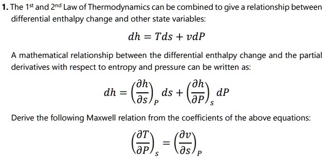 SOLVED: Derive a relationship between the differential enthalpy change ...