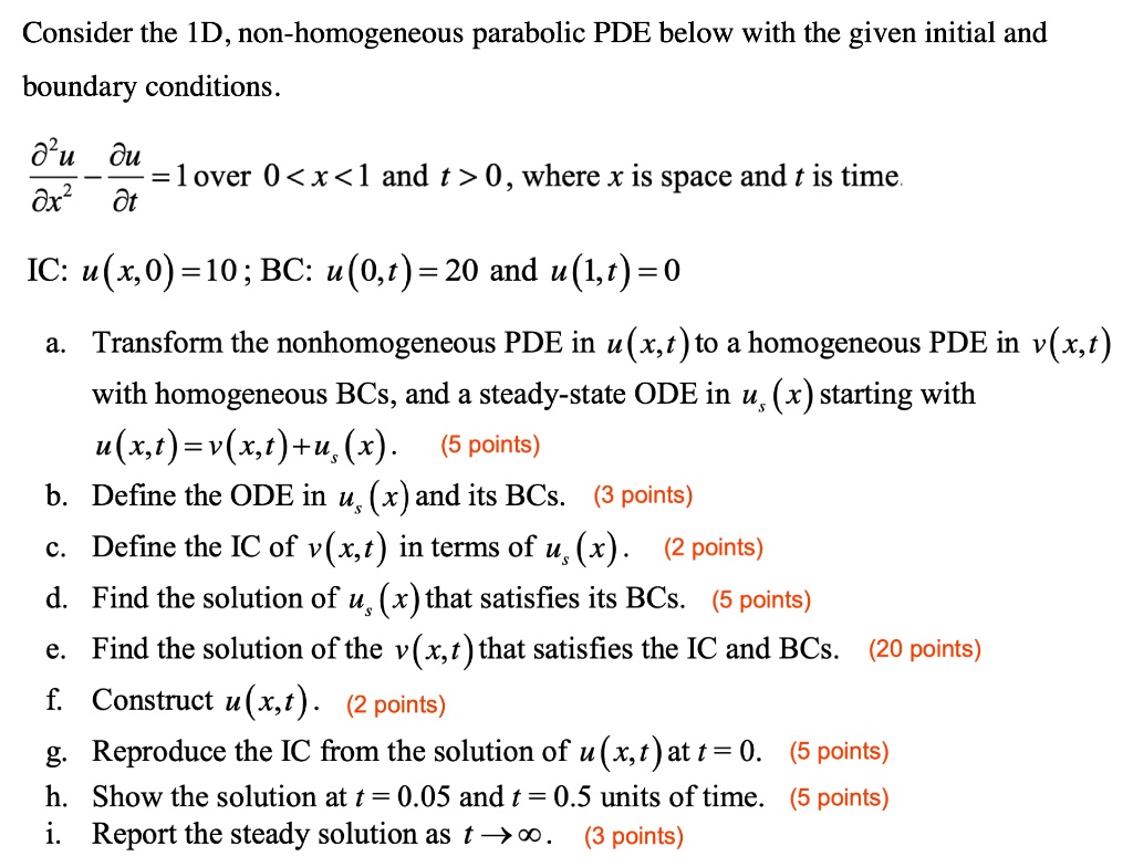 SOLVED: Consider the 1D, non-homogeneous parabolic PDE below with the ...