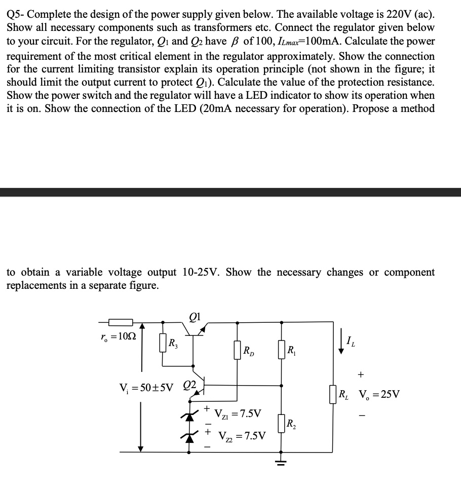 Q5- Complete the design of the power supply given below. The available ...