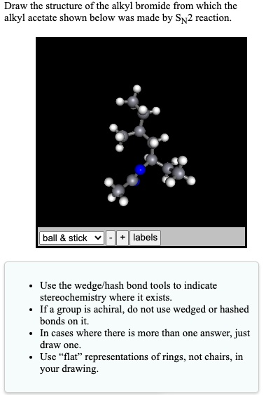 draw the structure of the alkyl bromide from which the alkyl acetate ...