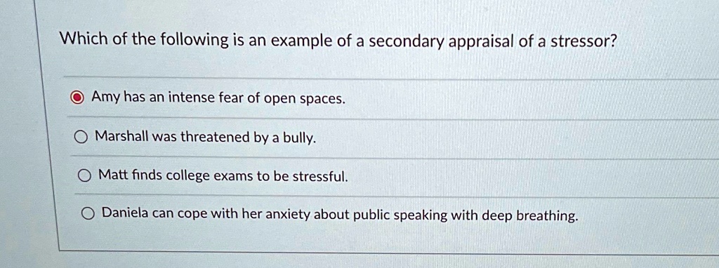 SOLVED: Which of the following is an example of a secondary appraisal ...