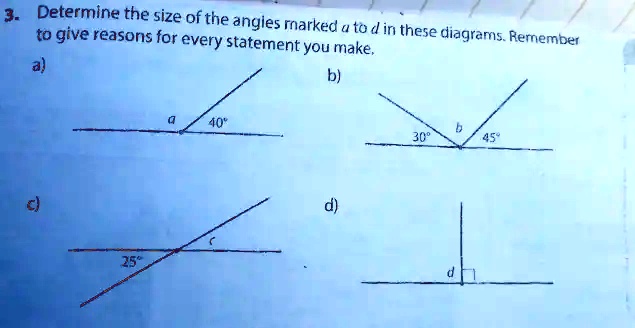 SOLVED: Determine the size of the angles and give reasons for marking them in every statement ...