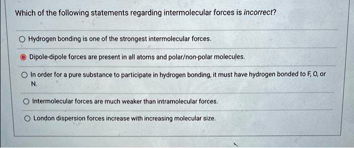 SOLVED: Which of the following statements regarding intermolecular ...
