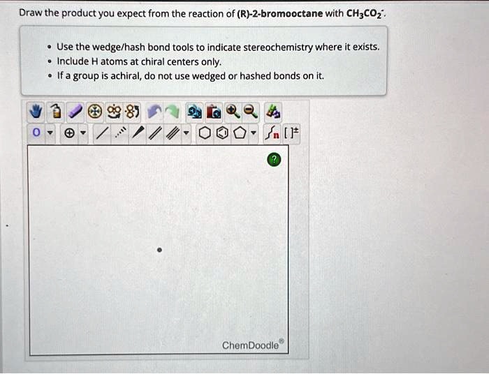 SOLVED: Draw the product you expect from the reaction of (R)-2 ...