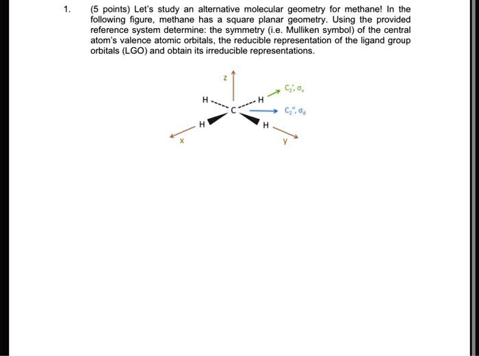SOLVED: points) Let's study alternative molecular geometry for methanel ...