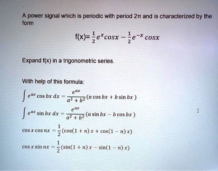 a power signal which is periodic with period 21r and is characterized ...