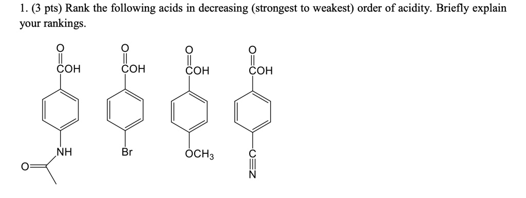 SOLVED: Rank the following acids in decreasing (strongest to weakest ...