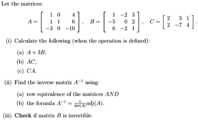 let the matrices a 1 3 b c l 10 caleulate the following when the operation is defined a a3b ac c ...