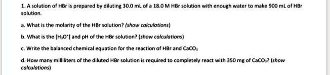 SOLVED:solution HBe prepared by diluting 30,0 mL 0 18,0 M HBr solution ...