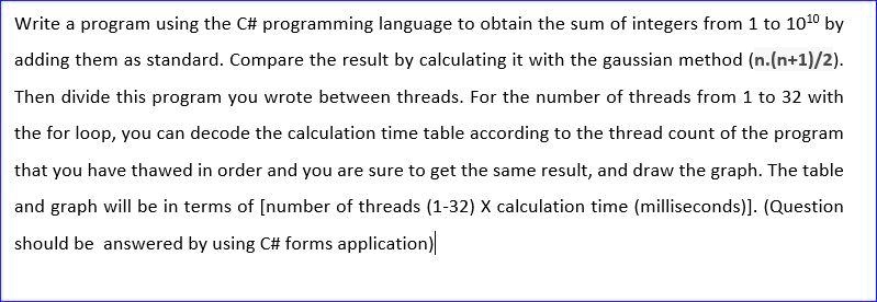 Solved Write Program Using The C Programming Language To Obtain The Sum Of Integers From 1 To