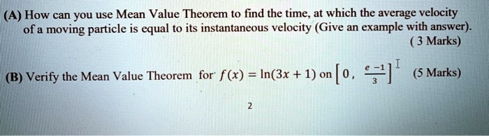 SOLVED: (AS How can You use Mean Value Theorem to find the time which the average velocity ofa ...