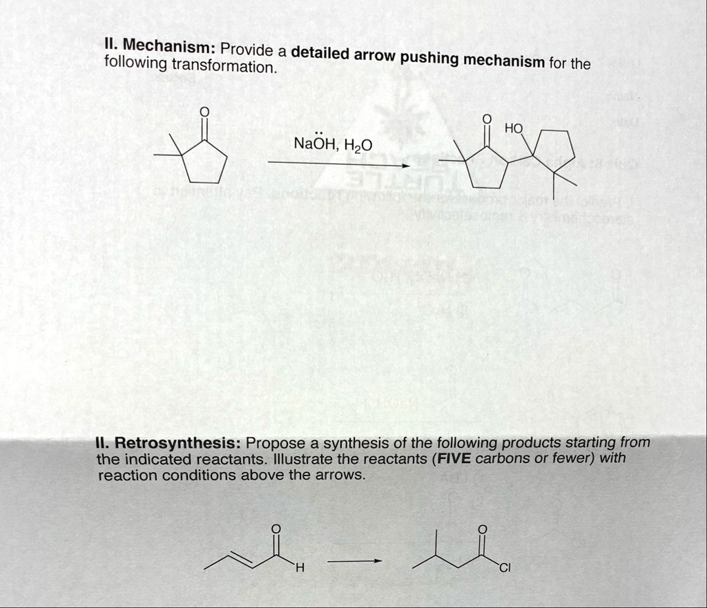 ii mechanism provide a detailed arrow pushing mechanism for the following transformation naoh ...