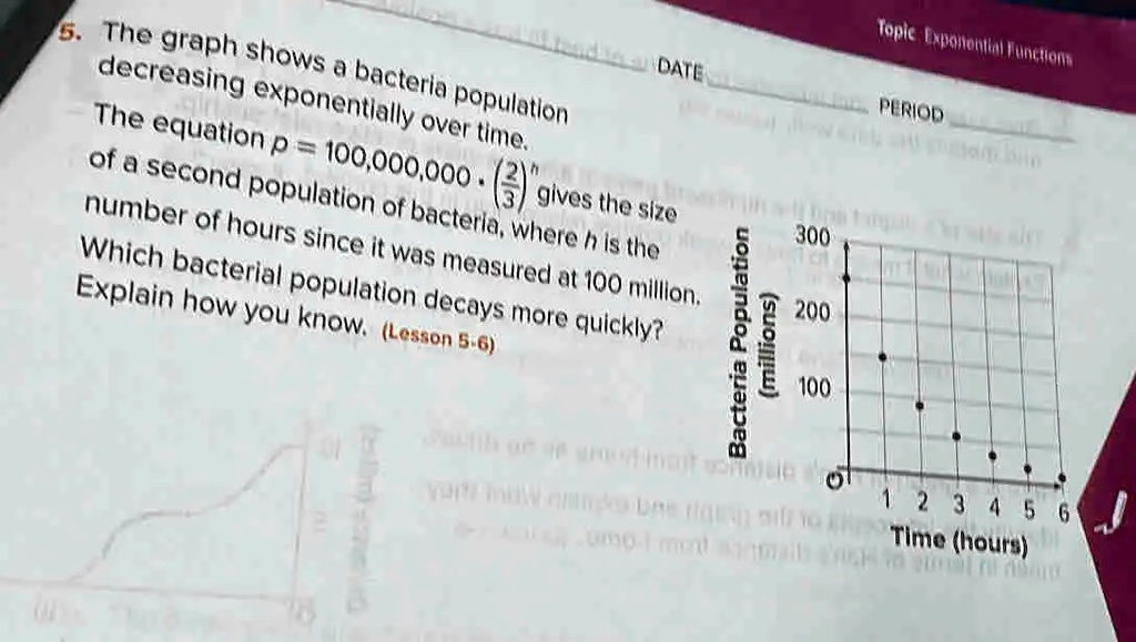 5. The graph shows a bacteria population decreasing exponentially over ...