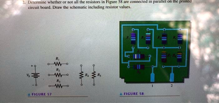 2. Determine whether or not all the resistors in Figure 58 are ...