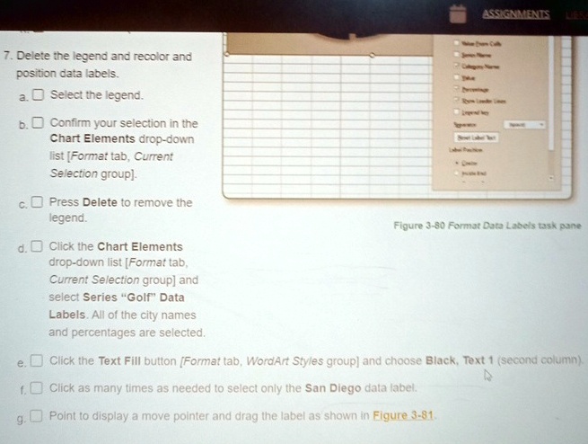 ASSIGNMENTS 7. Delete the legend and recolor and position data labels. a. Select the legend. b ...