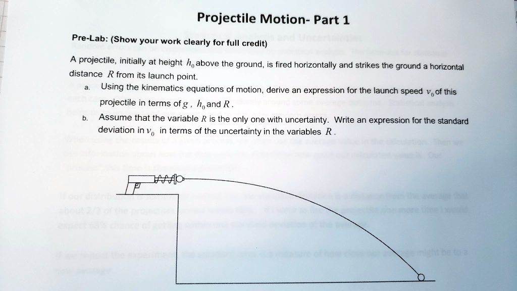 SOLVED: Projectile Motion- Part 1 Pre-Lab: (Show your work clearly for full credit) projectile ...
