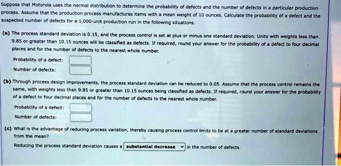 SOLVED: Suppose Motorola uses the normal distribution to determine the probability of defects ...
