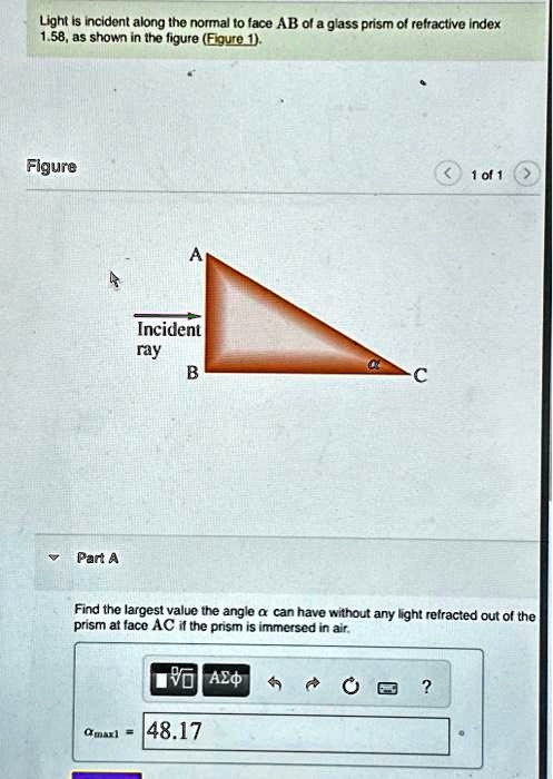 Light is incident along the normal to face AB of a glass prism of ...