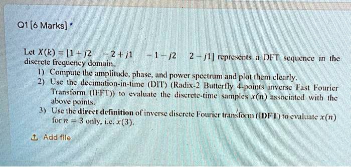 SOLVED: Let X(k) = |1 + âˆš2 2 4 /1 12 discrete Fourier represents DFT ...
