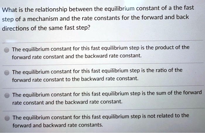 SOLVED: What is the relationship between the equilibrium constant of a ...